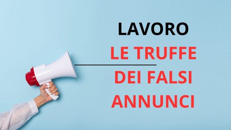 Offerte di lavoro, annunci truffa: come riconoscerli